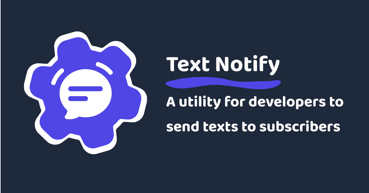 Text Notify - Send Text Notifications to Subscribers